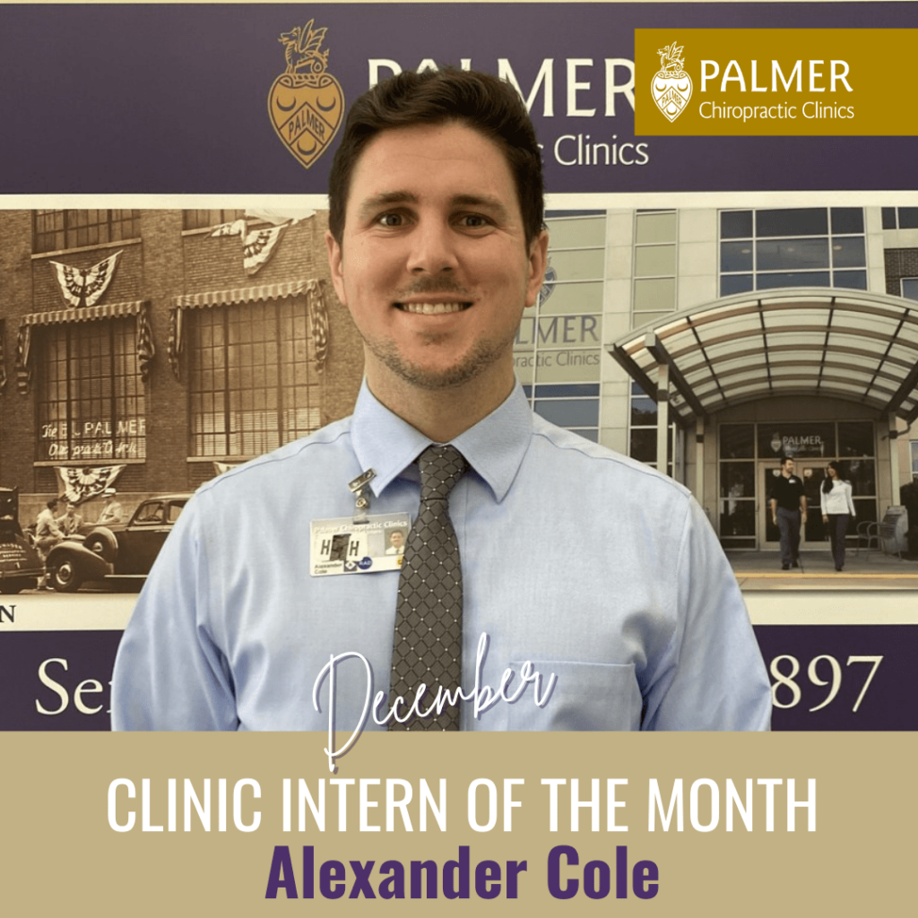 Intern of the Month: Alexander Cole - Palmer College of Chiropractic